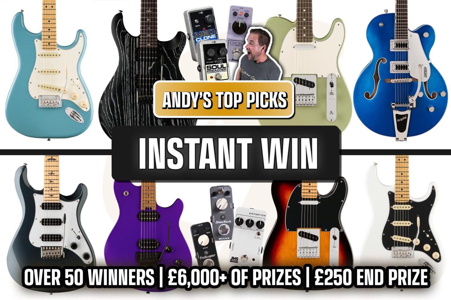 Andy's Big Instant Win - £6,000+ of prizes - 50+ Winners - Guitar Gear ...