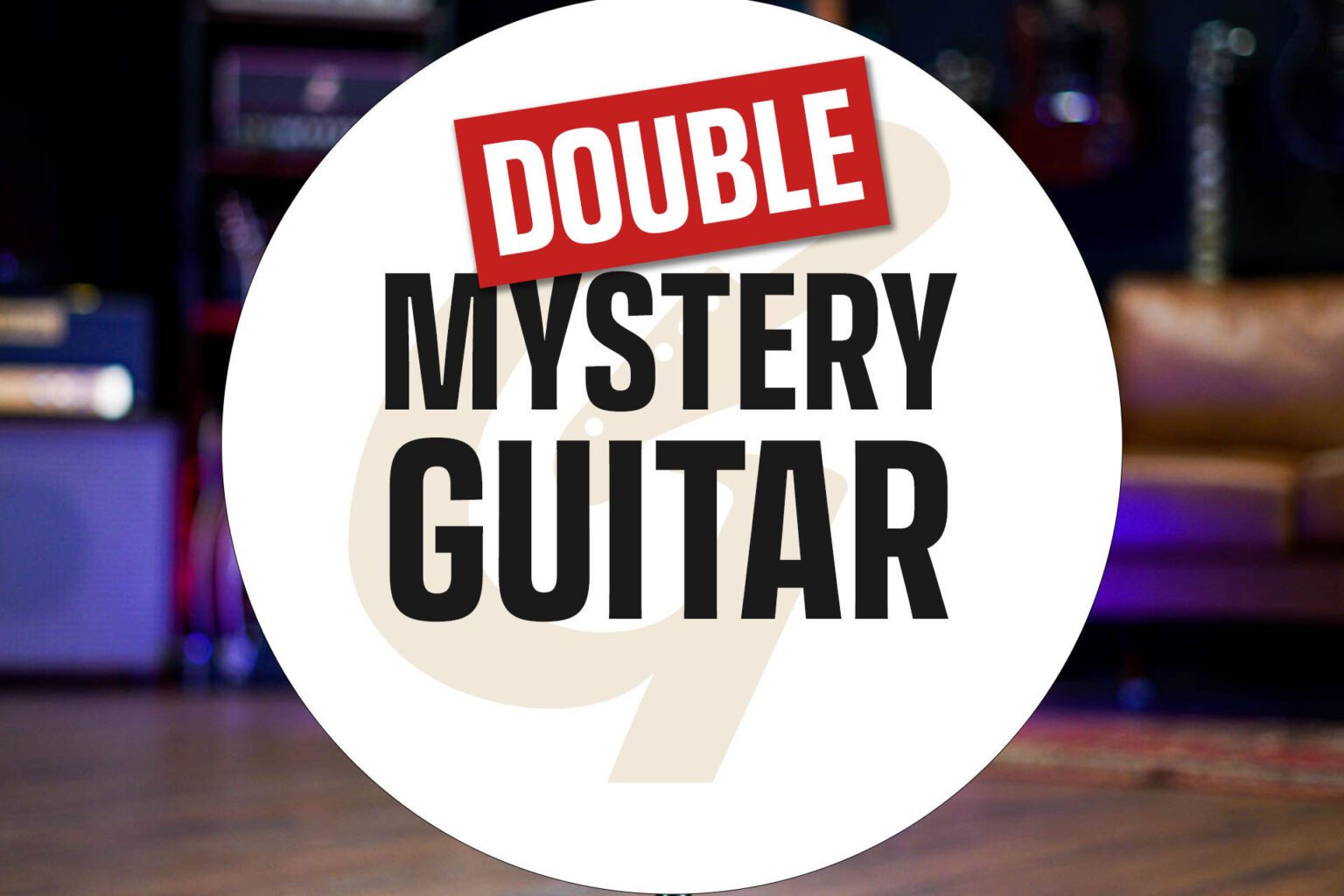 Double Mystery Guitar Competition - 2 Winners - Guitar Gear Giveaway